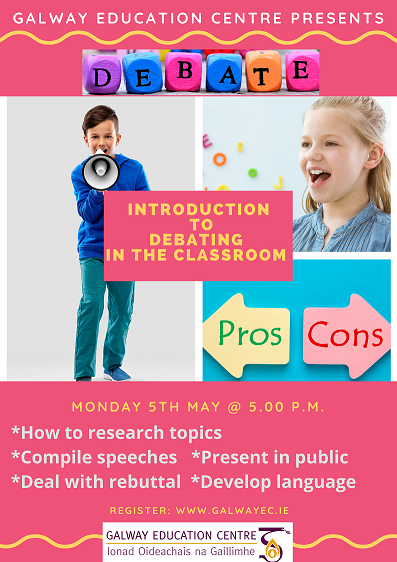 Introduction to Debating in the Classroom-Primary - Welcome to Galway ...